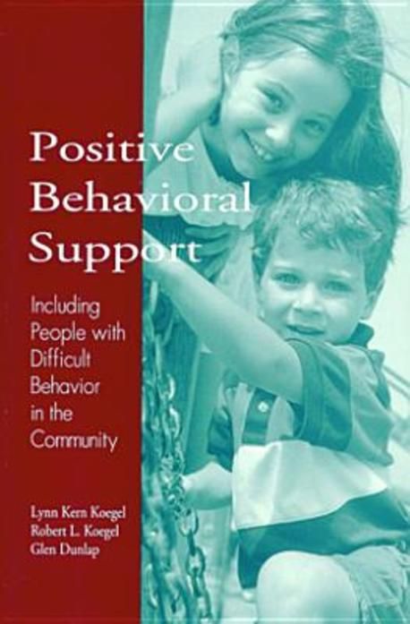 Positive Behavioral Support | Koegel, Lynn Kern, Ph.D. (EDT)/ Koegel ...