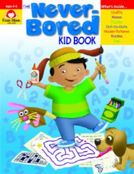 The Never-Bored Kid Book 1 Ages 4-5 | Evans, Joy/ Moore, Jo Ellen - 교보문고