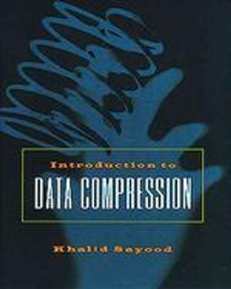 Introduction to Data Compression | Sayood, Khalid - 교보문고