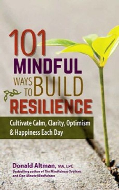 101 Mindful Ways to Build Resilience | Pesi Publishing & Media - 교보문고
