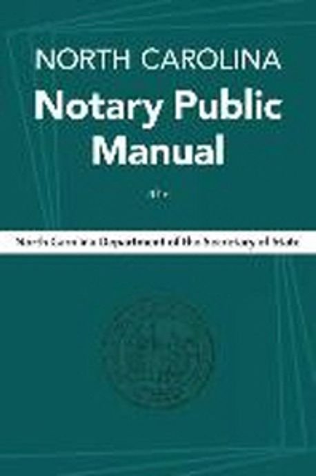North Carolina Notary Public Manual, 2016 | North Carolina Department ...