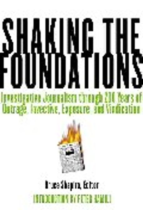 Shaking the Foundations | Shapiro, Bruce (Edt) - 교보문고
