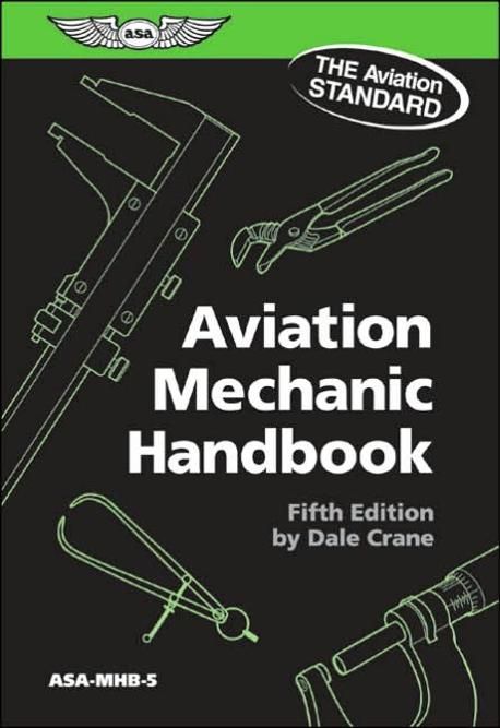 Aviation Mechanic Handbook, 5/e | Crane, Dale - 교보문고