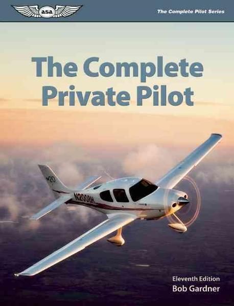 The Complete Private Pilot | Gardner, Bob - 교보문고