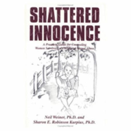 Shattered Innocence | Weiner, Neil - 교보문고