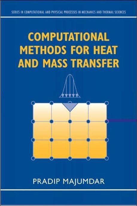 Computational Methods For Heat And Mass Transfer | Majumdar, Pradip - 교보문고