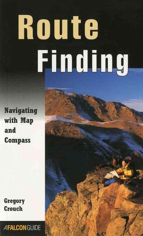 Route Finding : Navigating With Map and Compass | Crouch, Gregory - 교보문고