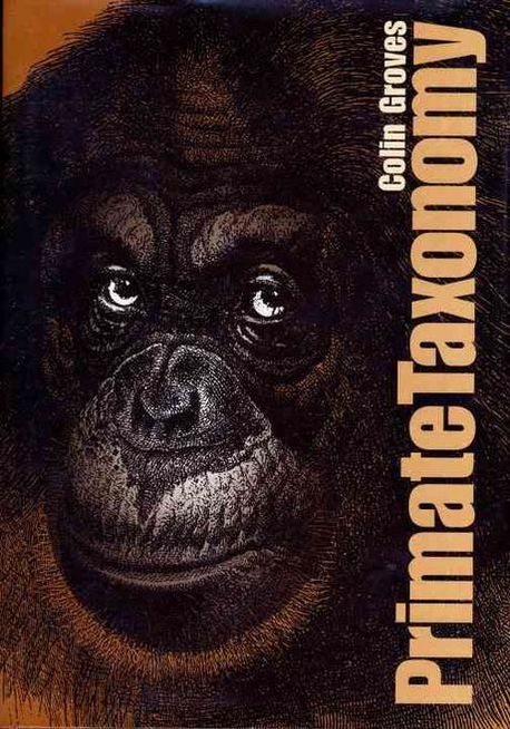 Primate Taxonomy | Groves, Colin P. - 교보문고
