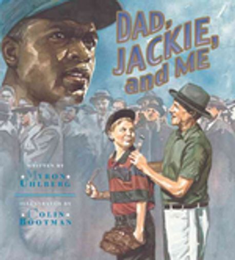 Dad, Jackie, And Me | Uhlberg, Myron/ Bootman, Colin (ILT) - 교보문고