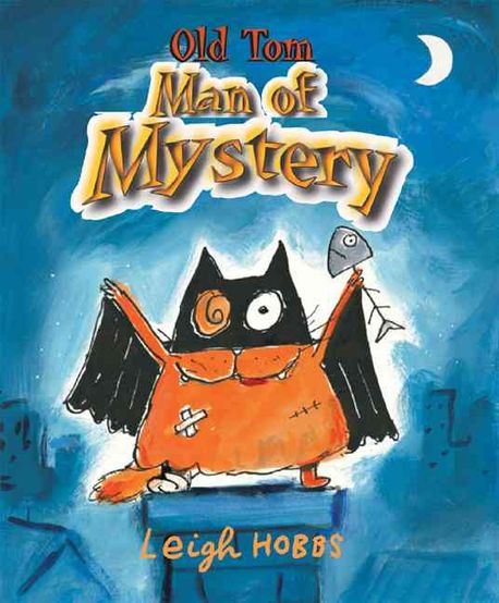 Old Tom, Man of Mystery | Hobbs, Leigh/ / - 교보문고