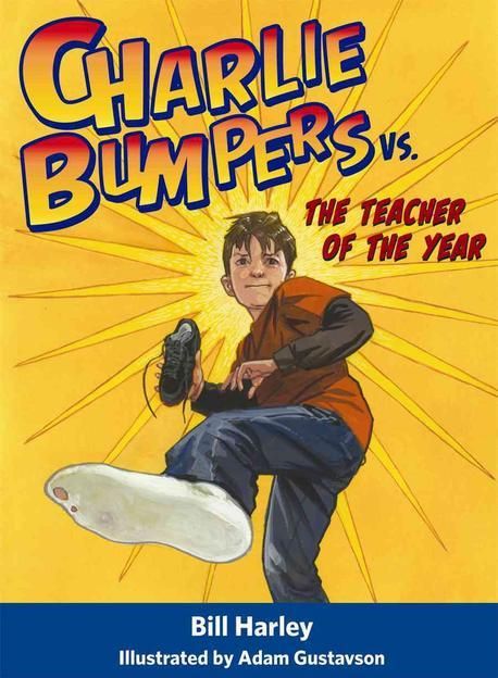 Charlie Bumpers vs. the Teacher of the Year | Peachtree Publishers - 교보문고