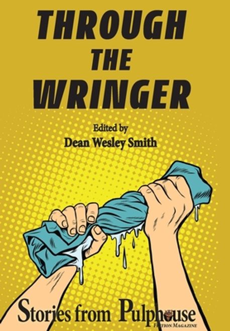 Through the Wringer | Smith, Dean Wesley - 교보문고