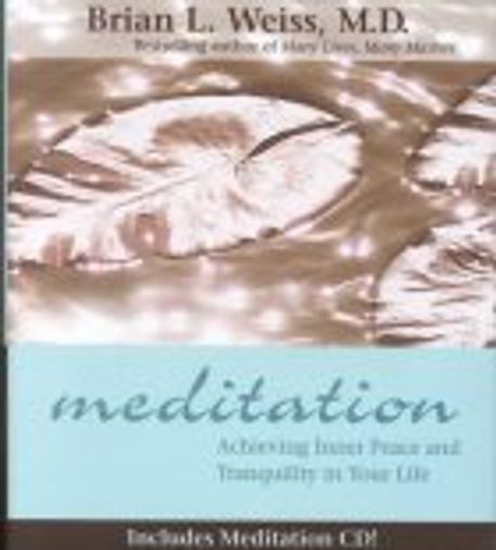 Meditation | Weiss, Brian L., MD - 교보문고