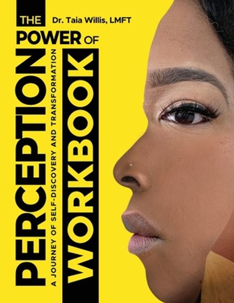 The Power of Perception Workbook | Willis Lmft, Taia - 교보문고
