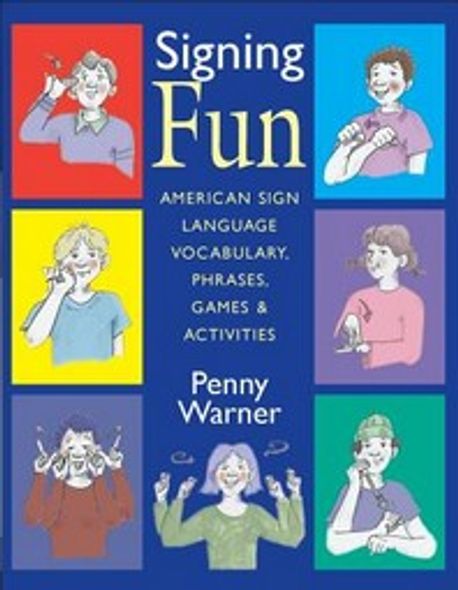 Signing Fun : American Sign Language Phrases, Vocabulary, Games ...