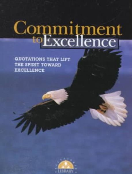 Commitment to Excellence | Karvelas, Katherine (Edt)/ Successories - 교보문고