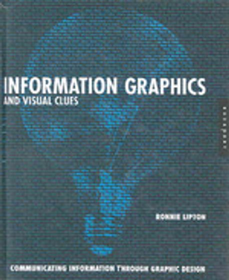 Information Graphics and Visual Clues | Lipton, Ronnie - 교보문고