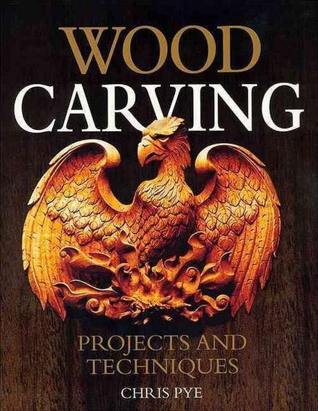 Wood Carving | Pye, Chris/ / - 교보문고
