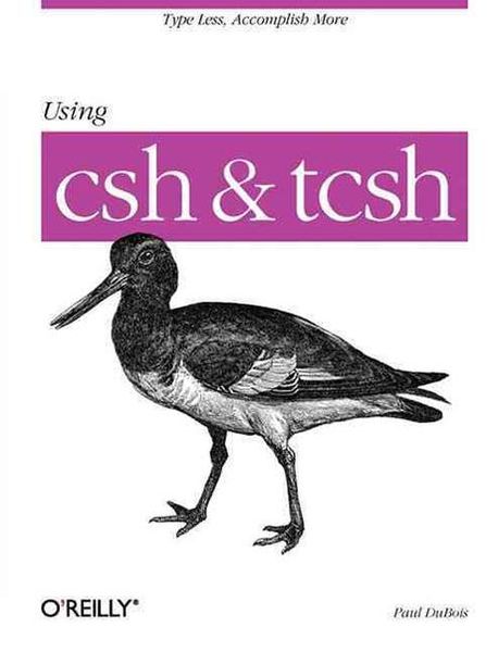 Using Csh and Tcsh (Nutshell Handbook) | Dubois, Paul - 교보문고