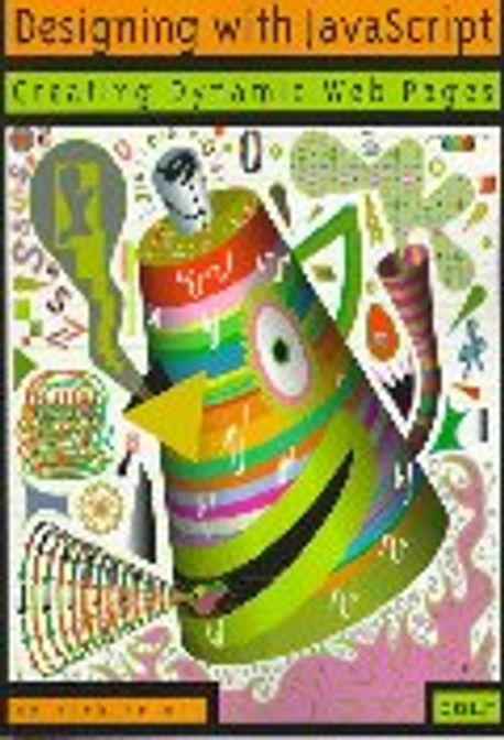 Designing with JavaScript:Creating Dynamic Web Pages | Heinle, Nick - 교보문고