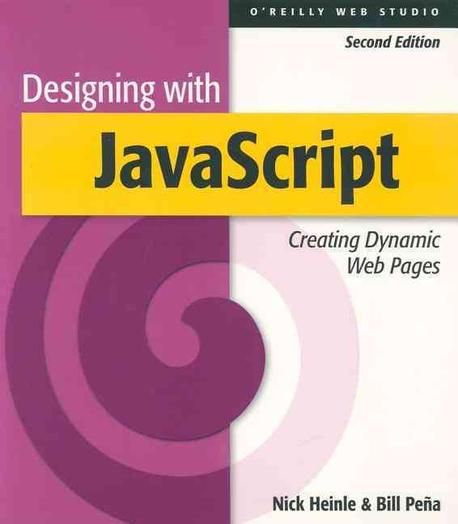Designing With Javascript | Heinle, Nick/ Pena, Bill - 교보문고