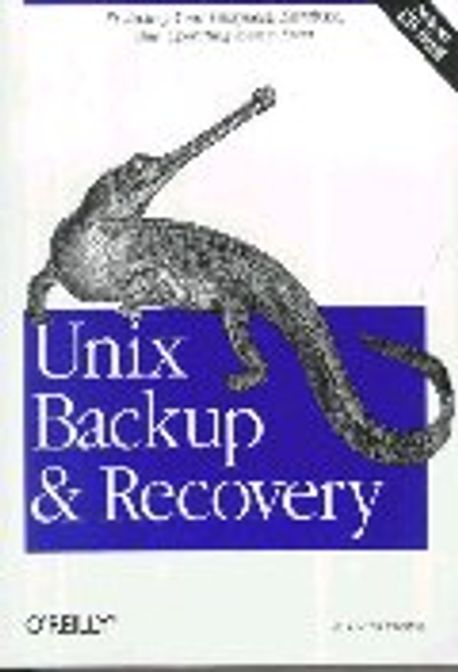Unix Backup & Recovery | Preston, W. Curtis/ Preston, Curtis W. - 교보문고