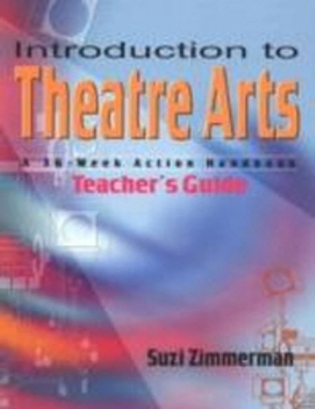 Introduction to Theatre Arts | Zimmerman, Suzi - 교보문고