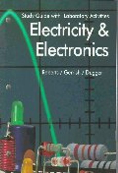 Electricity and Electronics:Study Guide With Laboratory Activities:Study Guide with Lab ...