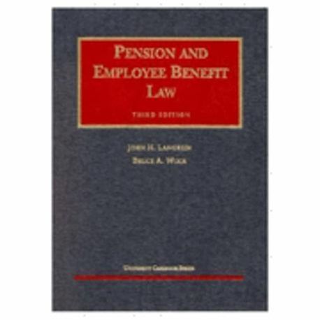 Pension and Employee Benefit Law (University Casebook) | Langbein, John ...