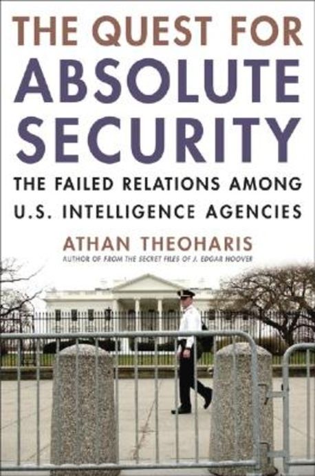Quest for Absolute Security | Theoharis, Athan - 교보문고