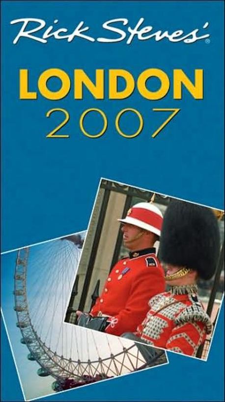 Rick Steves' London 2007 | Steves, Rick - 교보문고