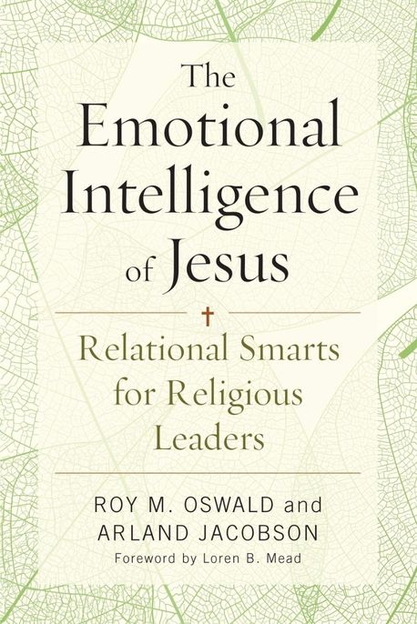 The Emotional Intelligence of Jesus | Roy M. Oswald - 교보문고