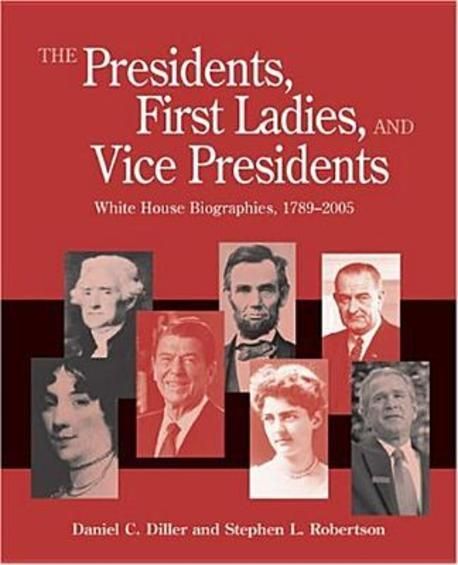Presidents, First Ladies, And Vice Presidents | Diller, Daniel C ...