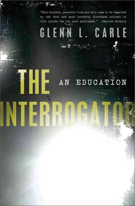 The Interrogator | Carle, Glenn - 교보문고