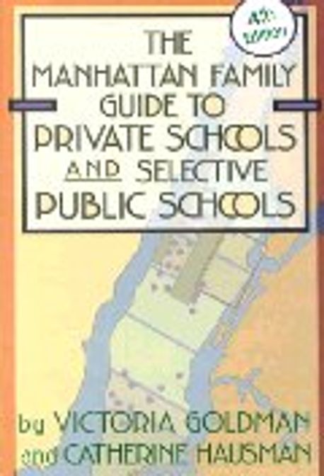 Manhattan Family Guide to Private Schools and Selective Public Schools ...