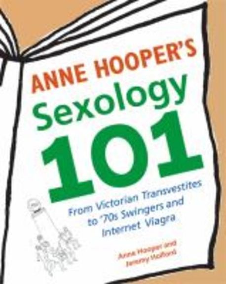 Anne Hooper's Sexology 101 | Hooper, Anne/ Holford, Jeremy - 교보문고
