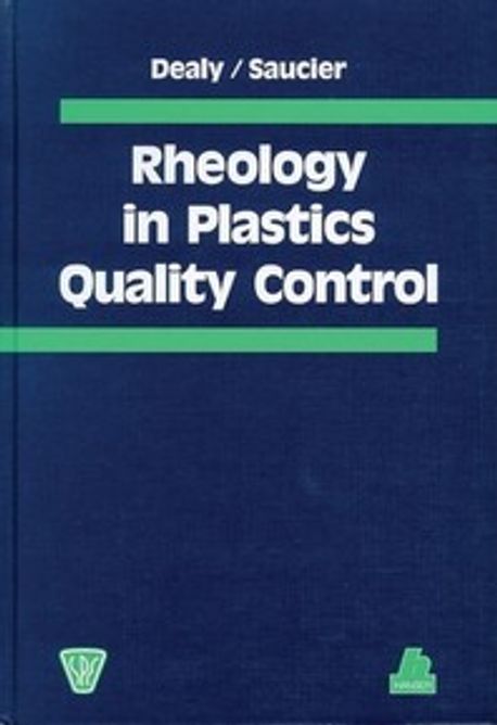 Rheology in Plastics Quality Control | Dealy, John M./ Saucier, Peter C ...