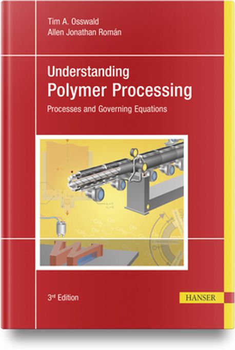 Understanding Polymer Processing | Tim A. Osswald - 교보문고