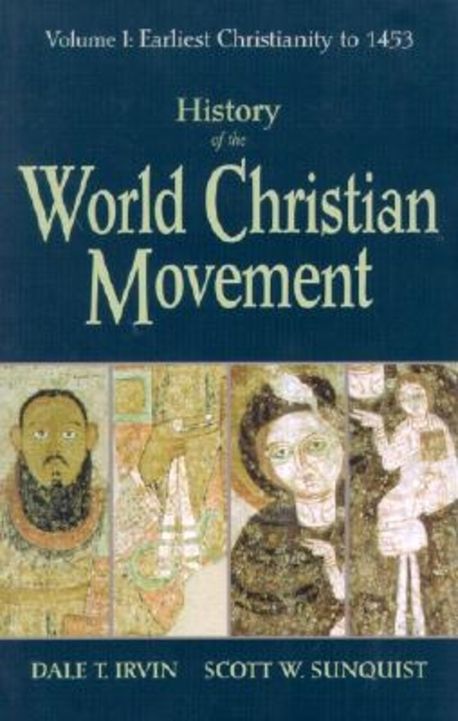 History of the World Christian Movement : Earliest Christianity to 1453 ...