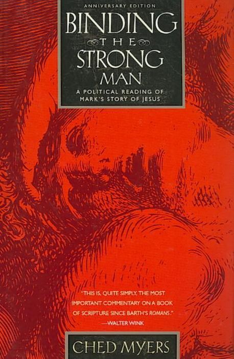 Binding the Strong Man | Myers, Ched - 교보문고