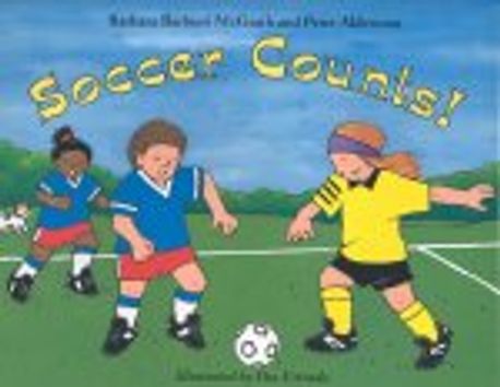Soccer Counts! | McGrath, Barbara Barbieri/ Alderman, Peter/ Estrad - 교보문고