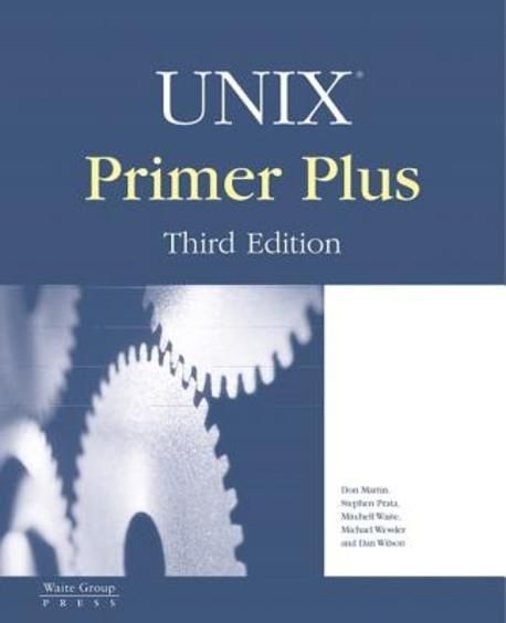 Unix Primer Plus | Prata, Stephen/ Martin, Donald/ Wessler, Mike/ Wil ...