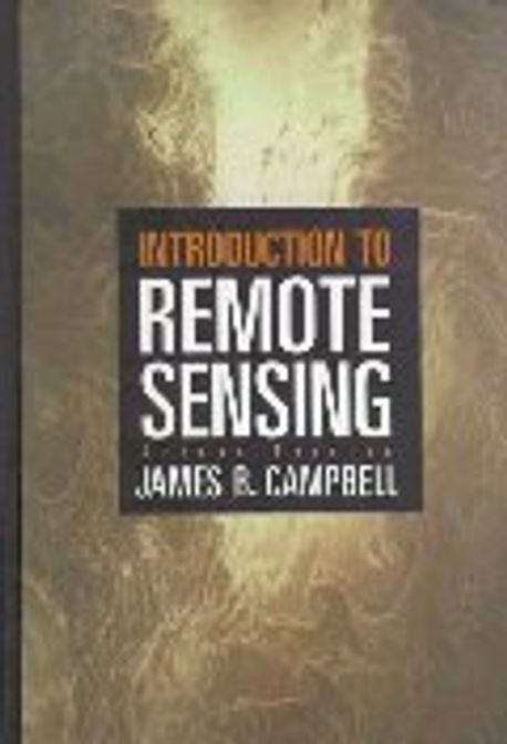 Introduction to Remote Sensing | Campbell, James B. - 교보문고