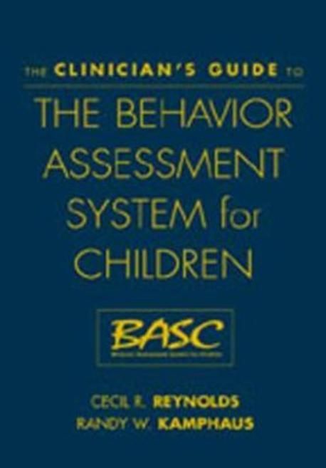 Clinician's Guide to the Behavior Assessment System for Children (Basc ...
