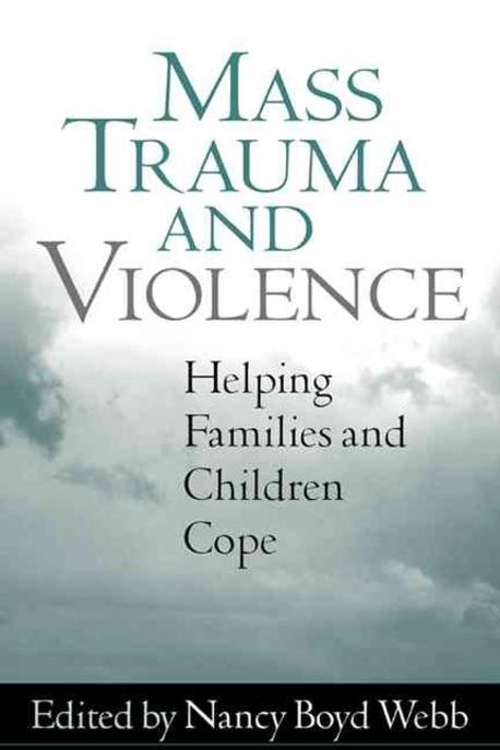 Mass Trauma and Violence | Webb, Nancy Boyd (EDT) - 교보문고