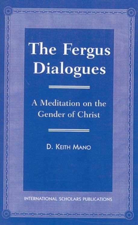 The Fergus Dialogues | Mano, Keith D. - 교보문고