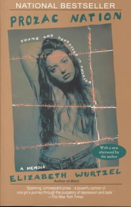 Prozac Nation | Wurtzel, Elizabeth - 교보문고