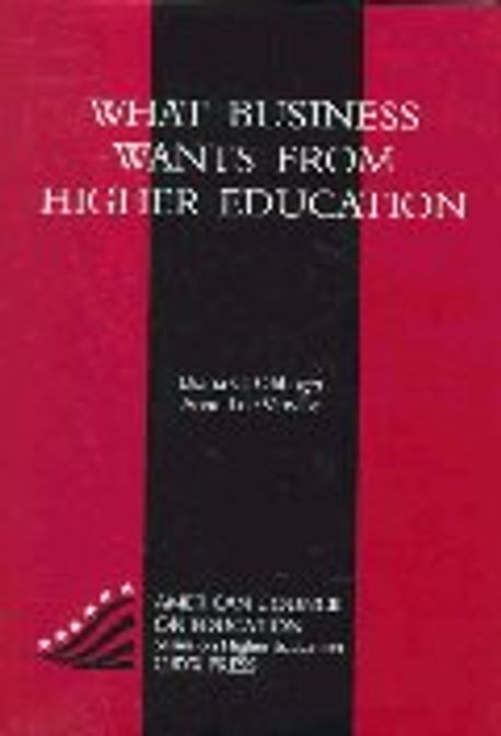 What Business Wants from Higher Education (American Council on ...