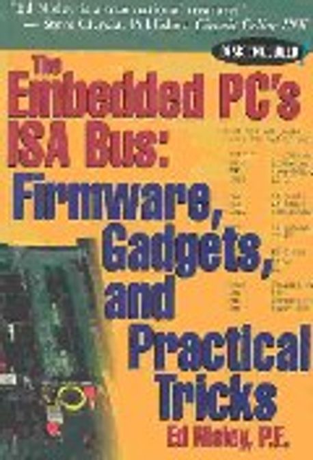 Embedded PC'S Isa Bus : Firmware, Gadgets, and Practical Tricks ...