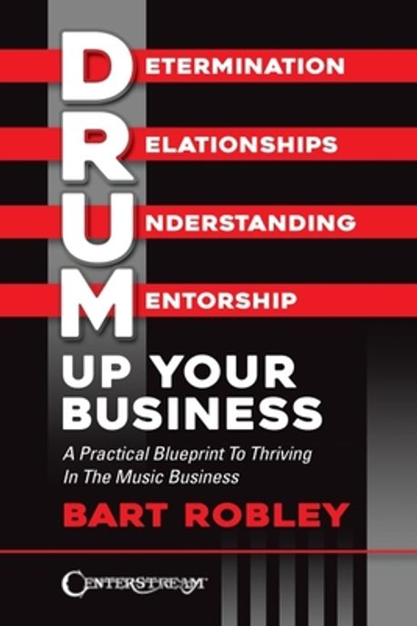 Drum Up Your Business | Robley, Bart - 교보문고